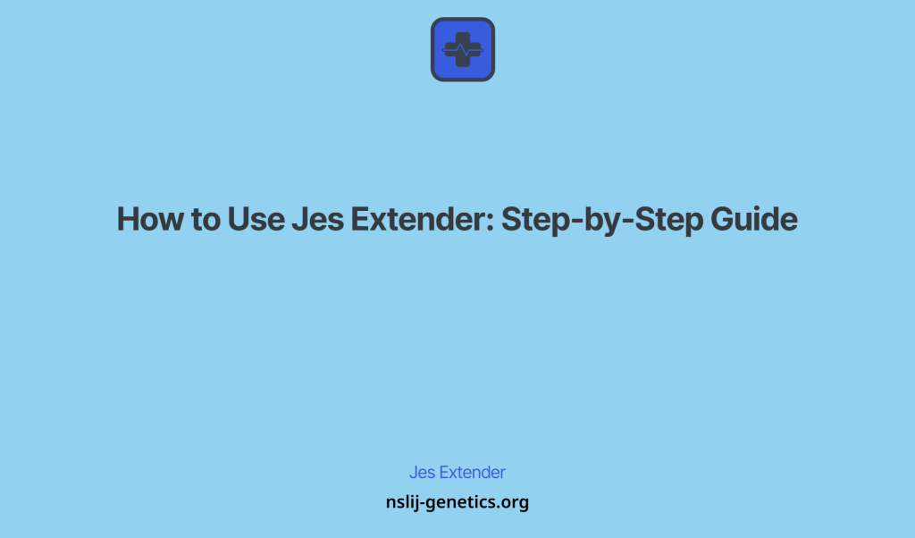 How to Use Jes Extender: Step-by-Step Guide • NSLIJ Genetics