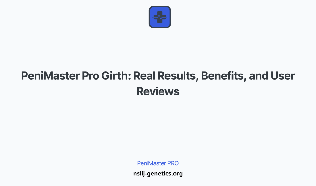 PeniMaster Pro Girth: Real Results, Benefits, and User Reviews • NSLIJ ...