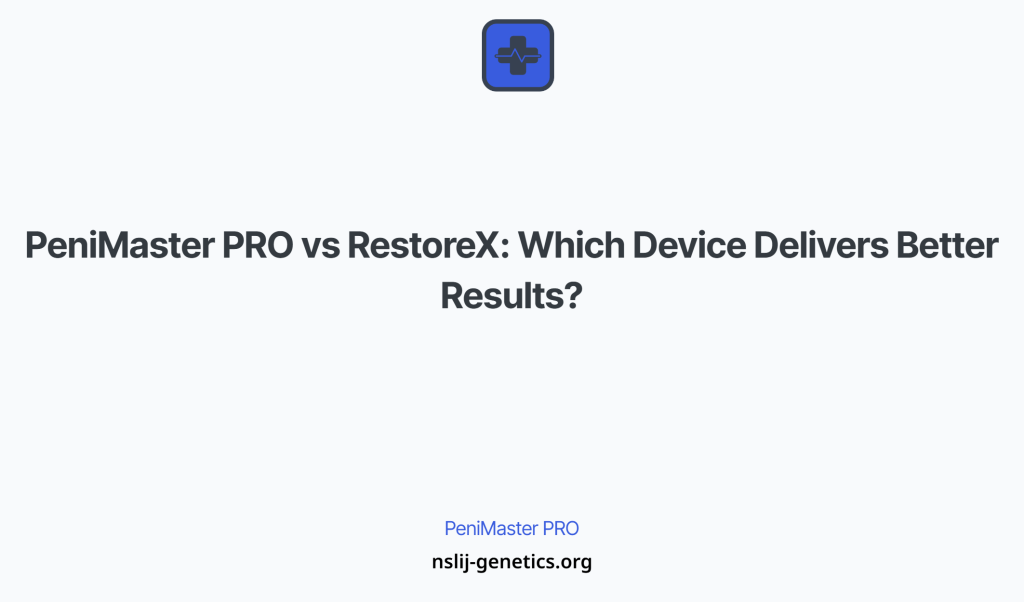 PeniMaster PRO vs RestoreX: Which Device Delivers Better Results ...