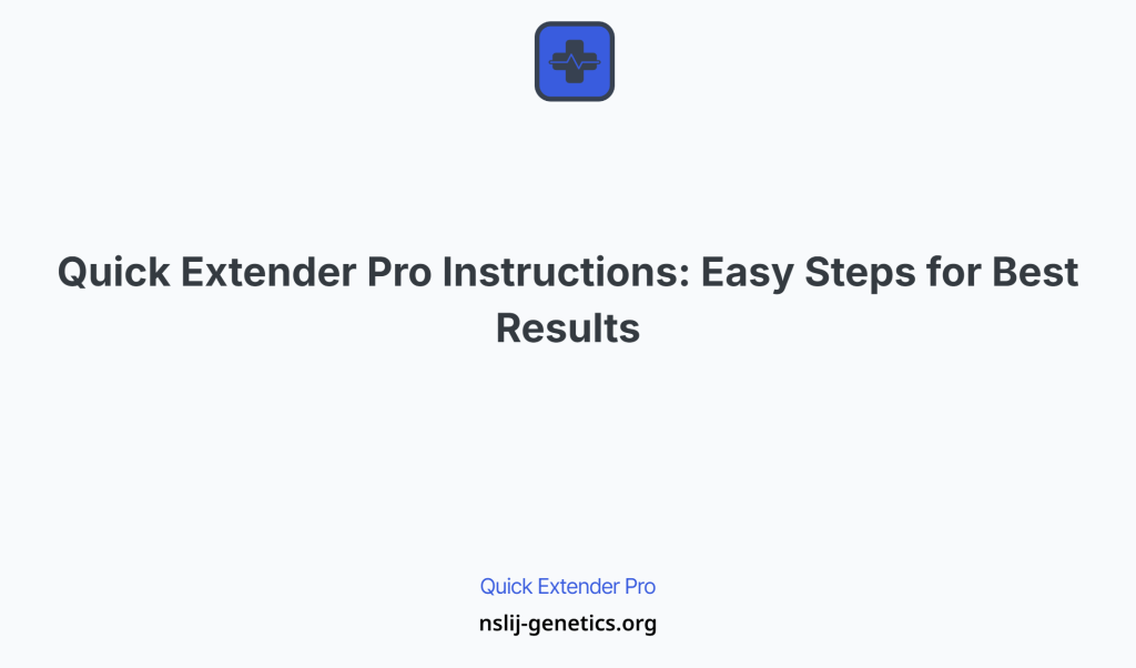 Quick Extender Pro Instructions: Easy Steps for Best Results • NSLIJ ...